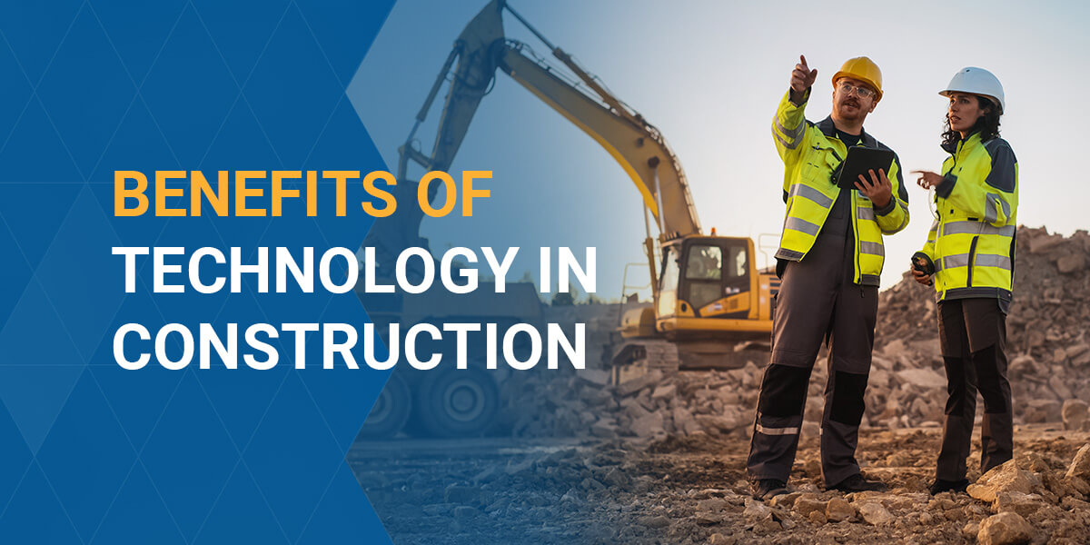 Benefits of Technology in Construction - SITECH West